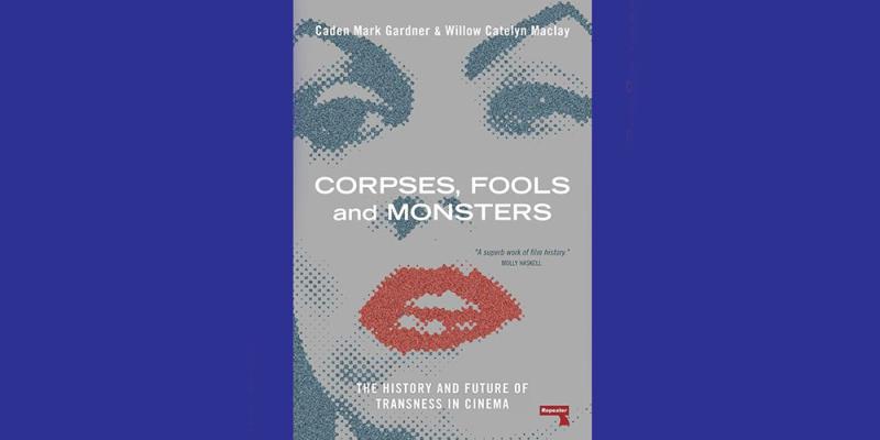 Corpses, Fools, and Monsters: A Conversation with Caden Mark Gardner and Willow Catelyn Maclay ...